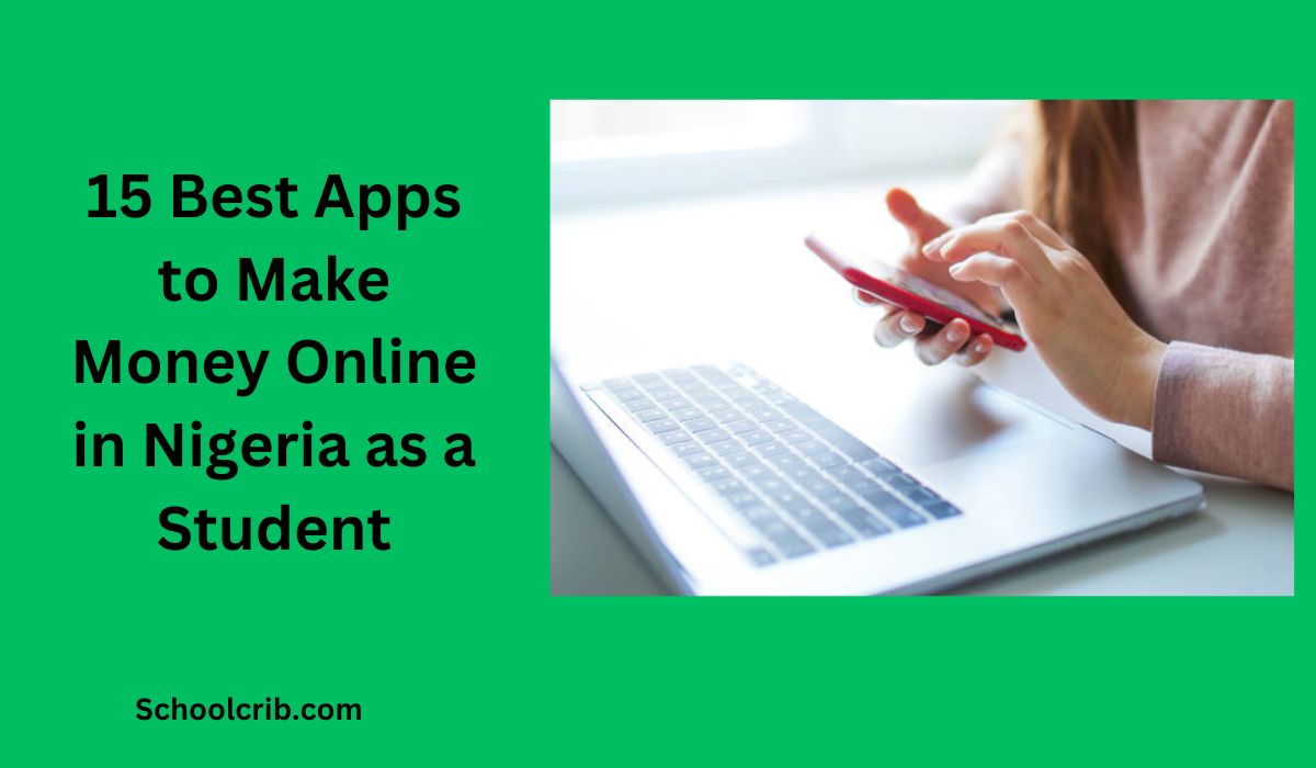 15 Best Apps To Make Money Online In Nigeria As A Student