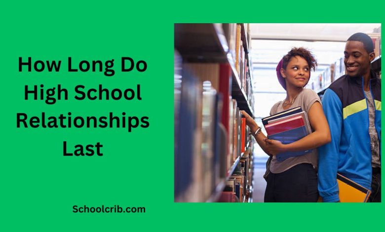 How Long Do High School Relationships Last?