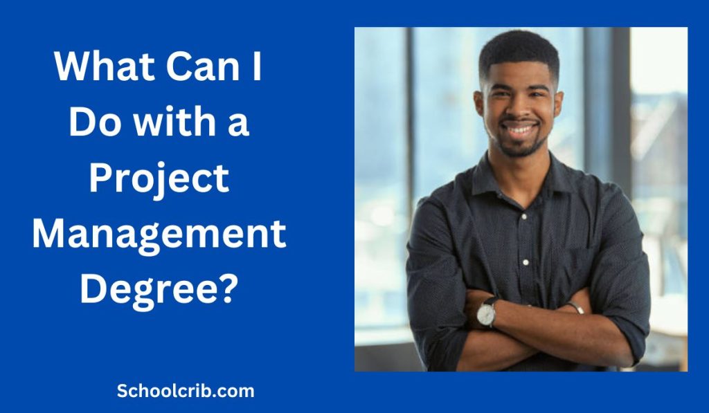 What Can I Do with a Project Management Degree?