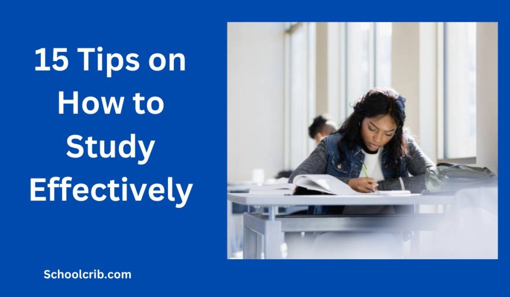 15 Tips on How to Study Effectively